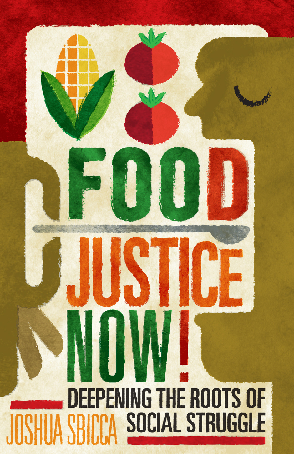 Food Justice Now! | Joshua Sbicca